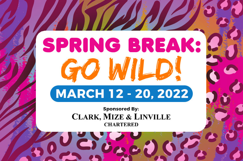 Spring Break: Go Wild 2022