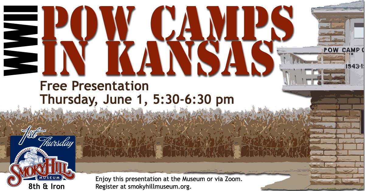 WWII POW Camps in Kansas, A First Thursday Presentation